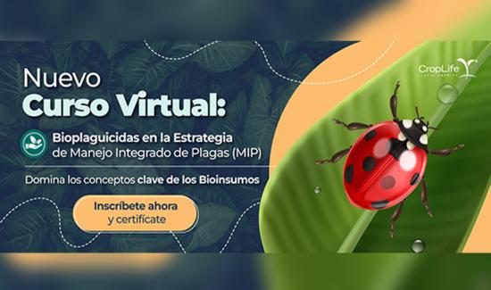 CropLife Latin America lanza nuevo curso virtual: Bioplaguicidas en la ...